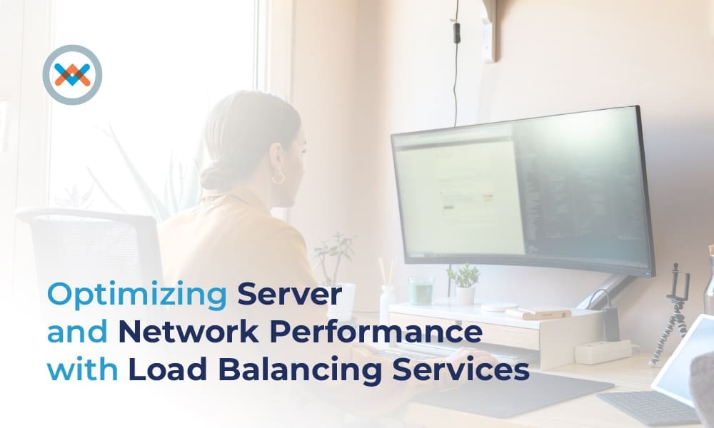 Optimizing Server And Network Performance With Load Balancing Services Wowrack Blog